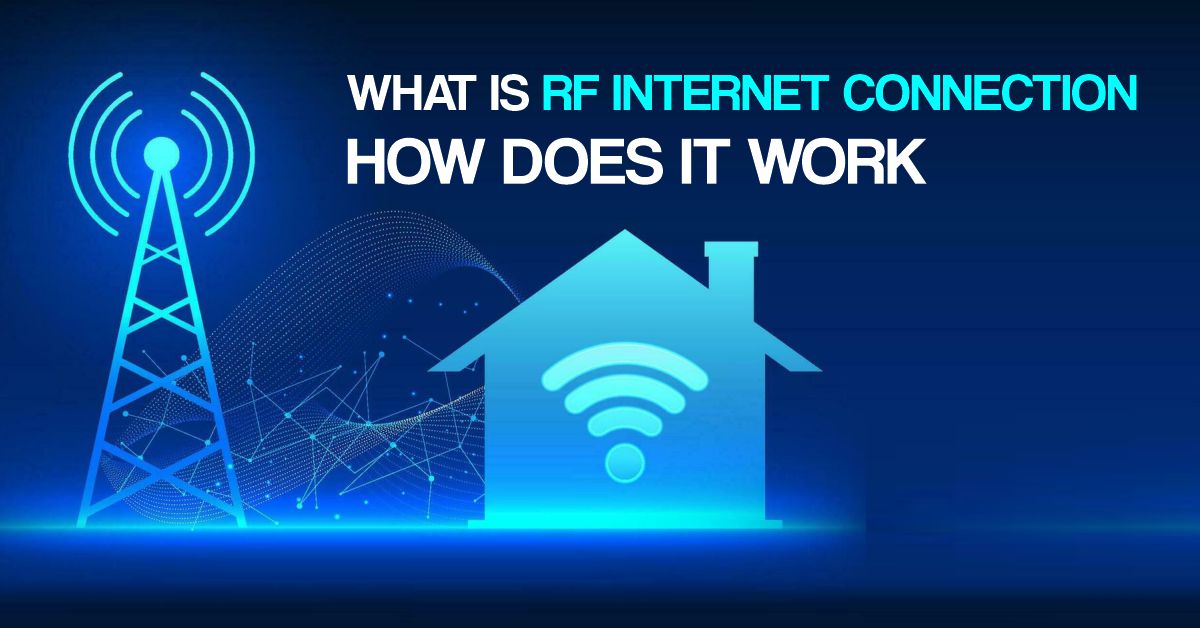 What Is RF Internet Connection And How Does It Work? - Connect Broadband What Is RF Internet Connection And How Does It Work? - Connect Broadband