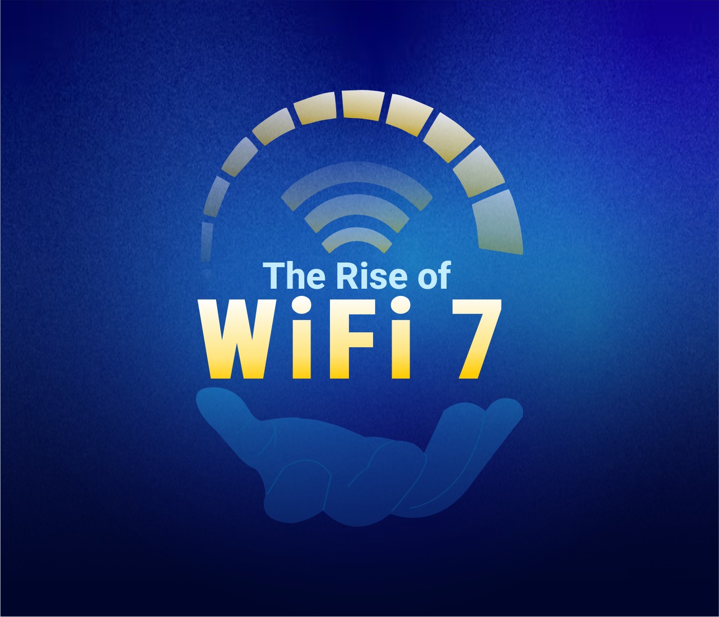 The Rise of WiFi 7: Features, Speed, and Why It Matters in 2025